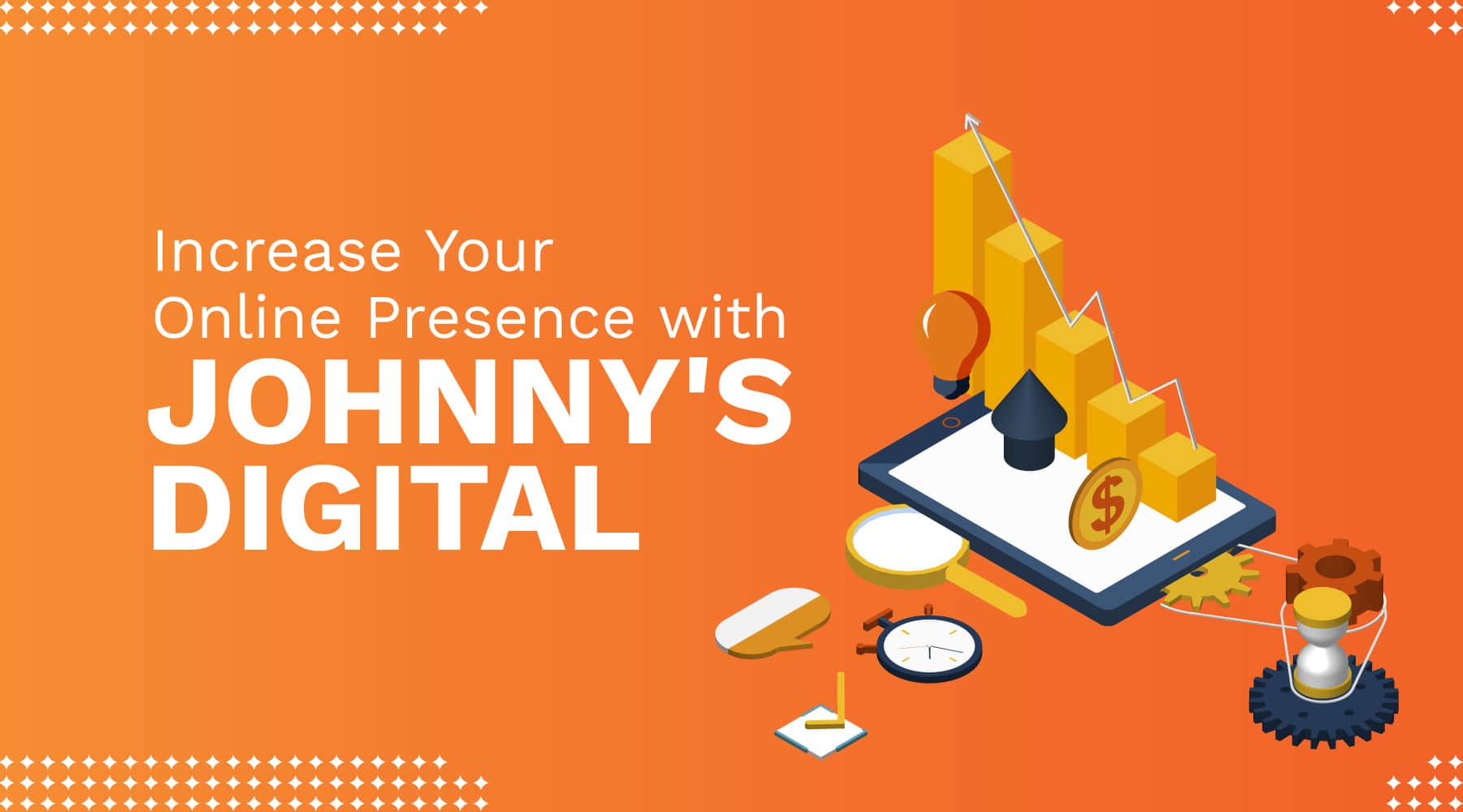 Increase Your Online Presence with Johnny's Digital
